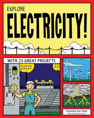 Explore Electricity!: With 25 Great Projects