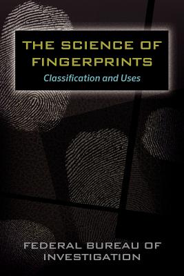 Science of Fingerprints: Classification and Uses
